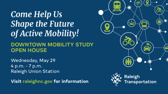 Join Us for the Downtown Mobility Study Open House – DoRaleigh